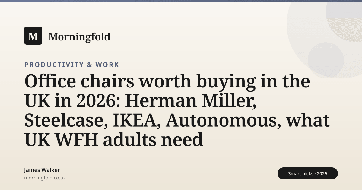 Office chairs worth buying in the UK in 2026: Herman Miller, Steelcase ...