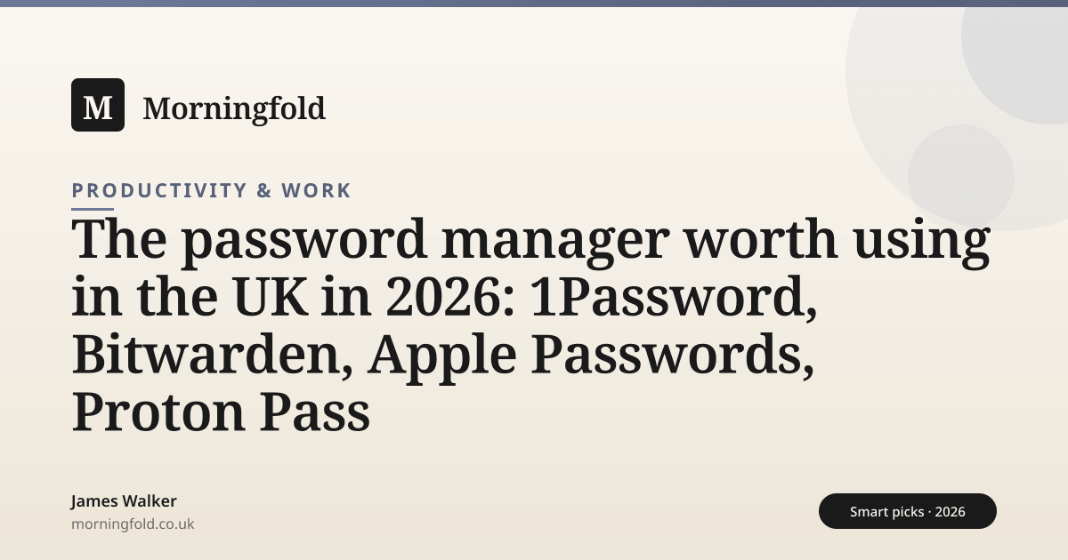 The password manager worth using in the UK in 2026: 1Password ...