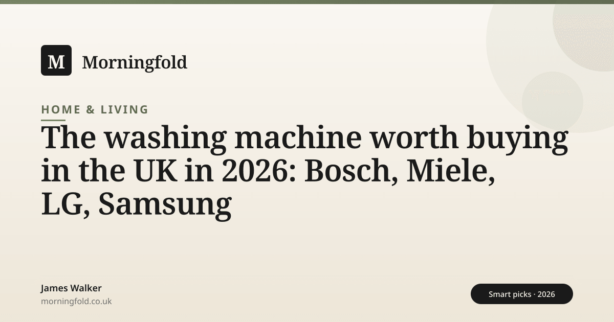 The washing machine worth buying in the UK in 2026: Bosch, Miele, LG ...