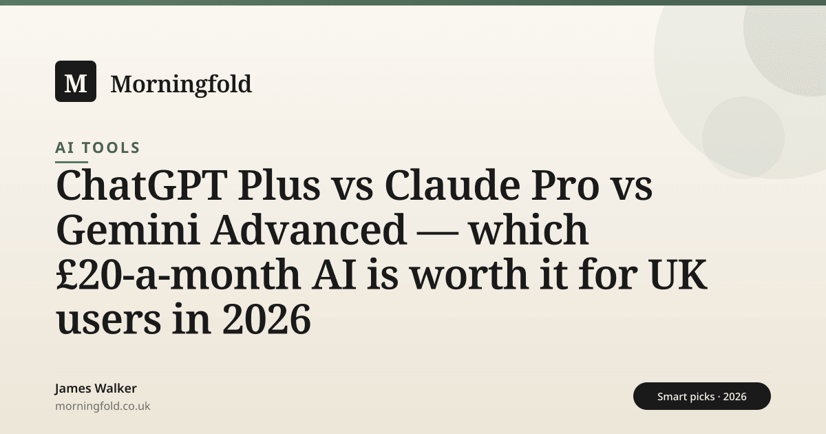 ChatGPT Plus vs Claude Pro vs Gemini Advanced — which £20-a-month AI is ...
