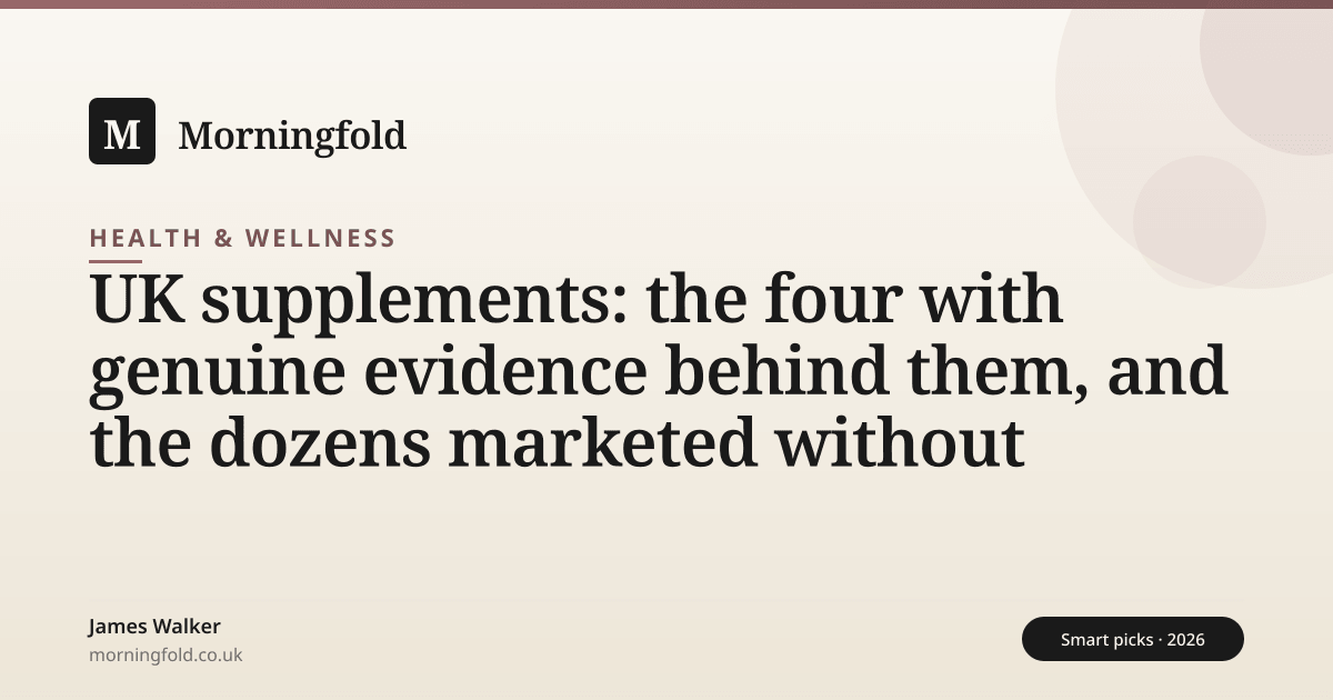 UK supplements: the four with genuine evidence behind them, and the ...